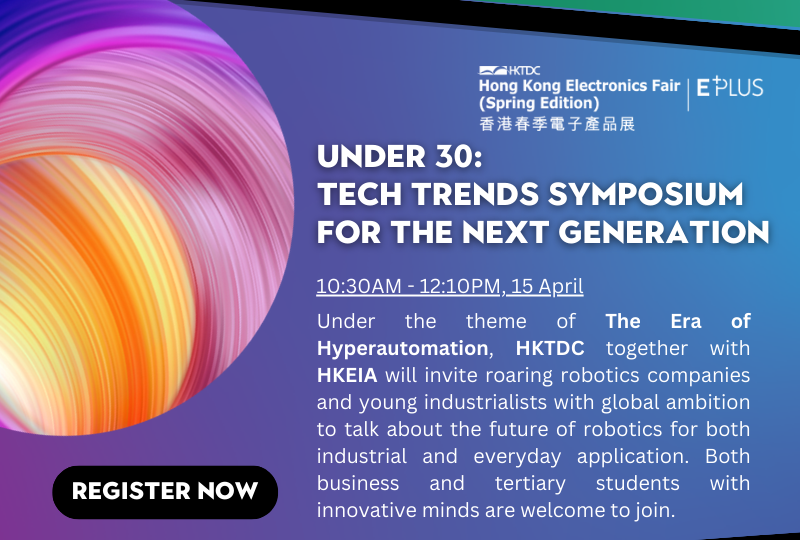 See the Future NOW at HKTDC Tech Conferences in April